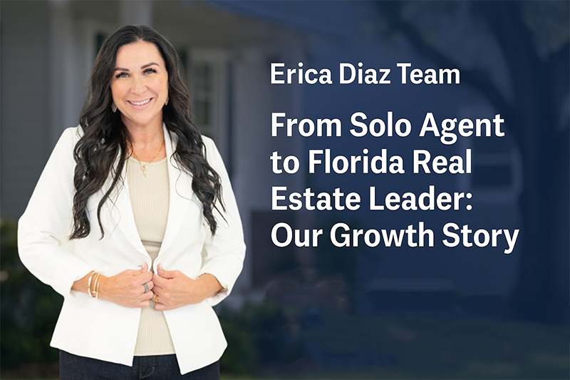 Erica Diaz Team Growth Story | Central FL Real Estate
